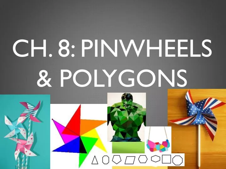 PPT - Ch. 8: Pinwheels & polygons PowerPoint Presentation, free ...