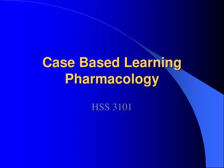 PPT - Case Based Learning Pharmacology PowerPoint Presentation, free ...