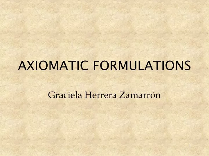 PPT - AXIOMATIC FORMULATIONS PowerPoint Presentation, free download ...