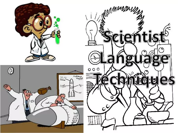 PPT - Scientist Language Techniques PowerPoint Presentation, free ...
