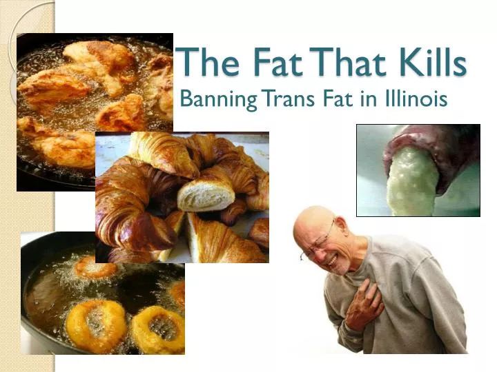 PPT - The Fat That Kills PowerPoint Presentation, free download - ID ...