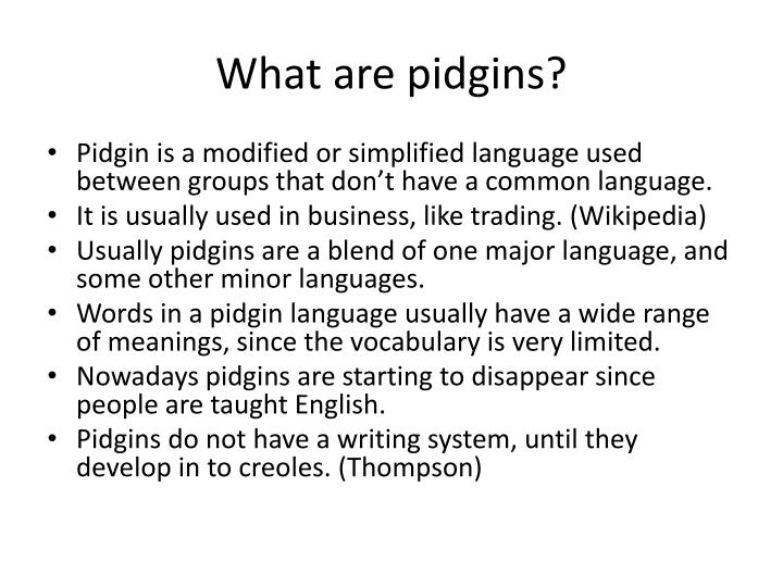 PPT - Pidgins and Creoles PowerPoint Presentation - ID:1928867