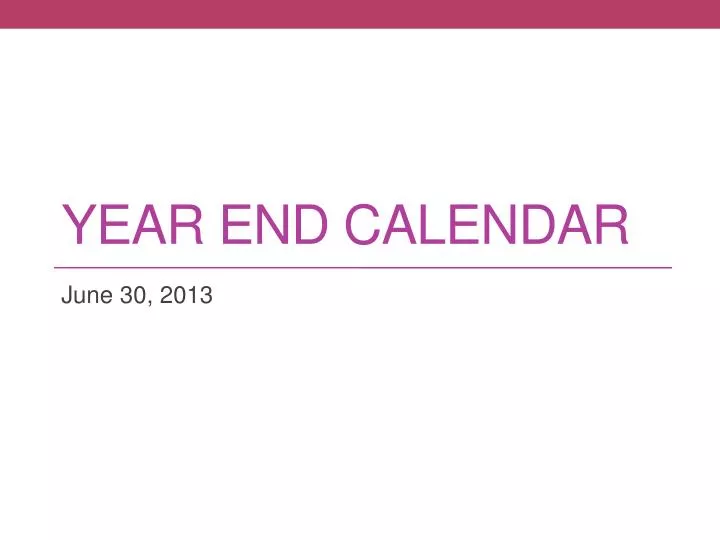 PPT - Year End Calendar PowerPoint Presentation, free download - ID:1928943