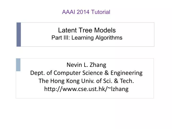 PPT - Latent Tree Models Part III: Learning Algorithms PowerPoint ...