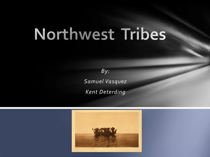 PPT - Northwest Tribes PowerPoint Presentation, free download - ID:1929922