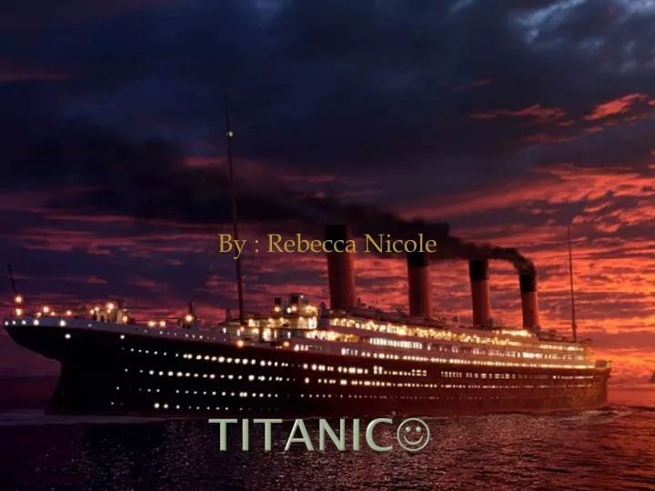 PPT - Titanic PowerPoint Presentation, free download - ID:1930307