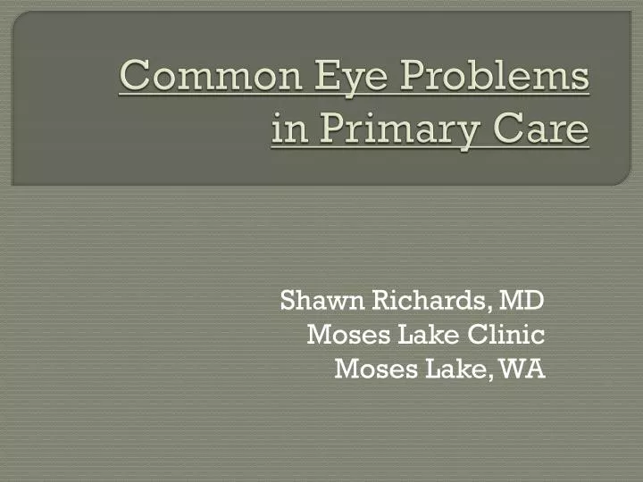 PPT - Common Eye Problems in Primary Care PowerPoint Presentation, free download - ID:1930787