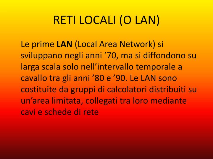 PPT - HARDWARE RETI LOCALI (O LAN) RETI METROPOLITANE (O MAN) RETI ...