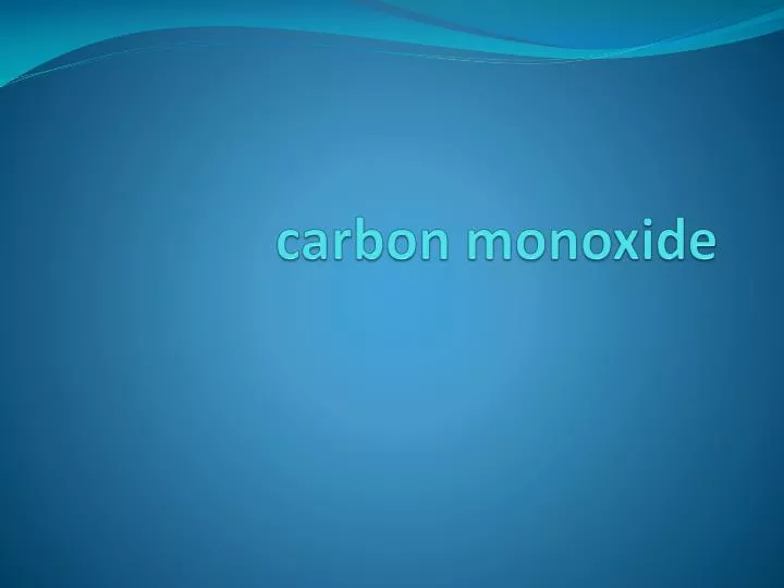 PPT - carbon monoxide PowerPoint Presentation, free download - ID:1931290