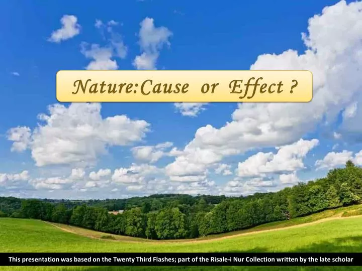 PPT - Nature:Cause or Effect ? PowerPoint Presentation, free download ...