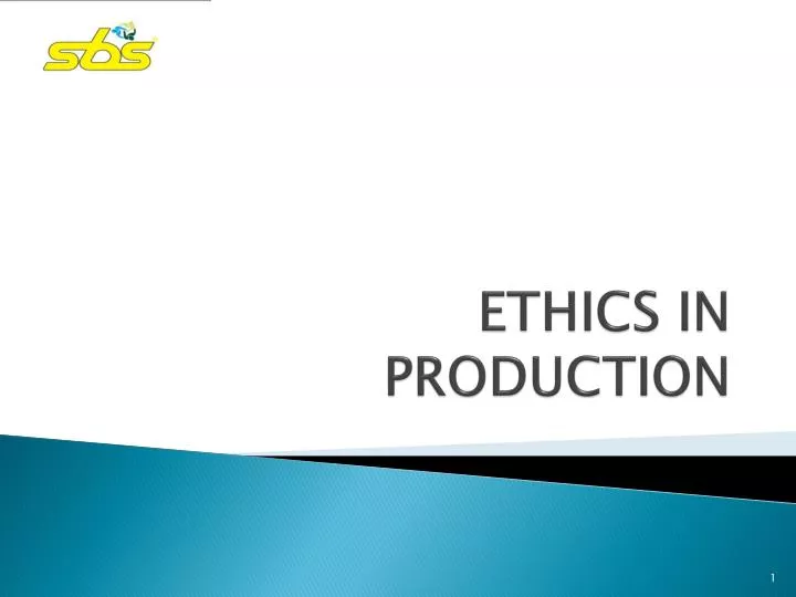 PPT - ETHICS IN PRODUCTION PowerPoint Presentation, free download - ID:1932309