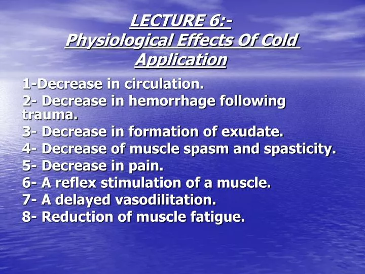 PPT - LECTURE 6:- Physiological Effects Of Cold Application PowerPoint ...
