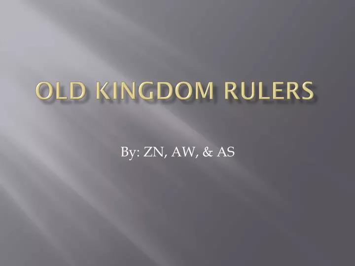 PPT - Old Kingdom Rulers PowerPoint Presentation, free download - ID ...