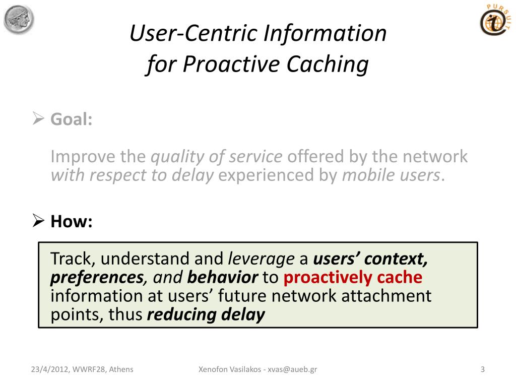 Ppt Towards Exploiting User Centric Information For Proactive Caching