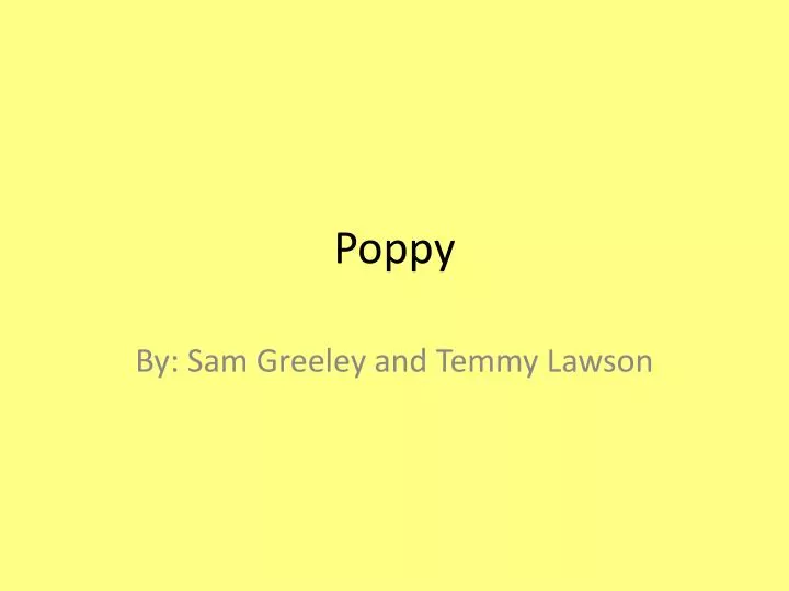 PPT - Poppy PowerPoint Presentation, free download - ID:1932877