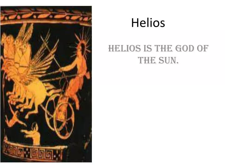 PPT - Helios PowerPoint Presentation, free download - ID:1933106