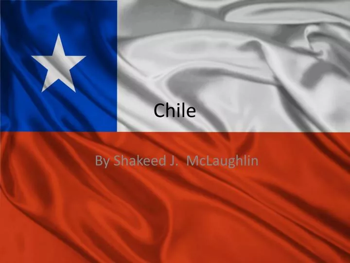 PPT - Chile PowerPoint Presentation, free download - ID:1933817