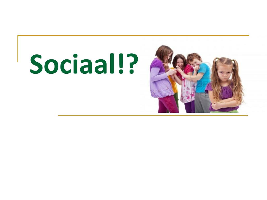 PPT - Kinderen en hun sociale talenten PowerPoint Presentation, free ...