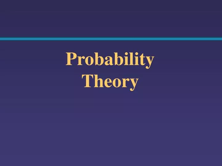 Ppt Probability Theory Powerpoint Presentation Free Download Id