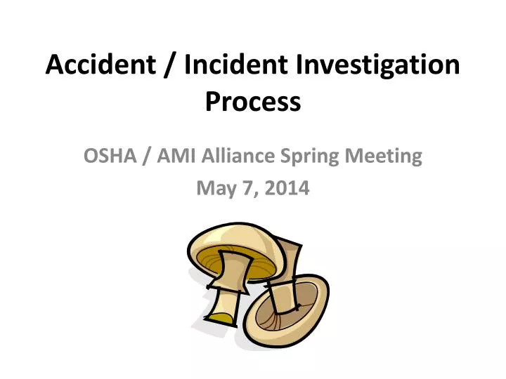 PPT - Accident / Incident Investigation Process PowerPoint Presentation ...
