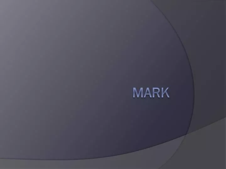 PPT - Mark PowerPoint Presentation, free download - ID:1935391