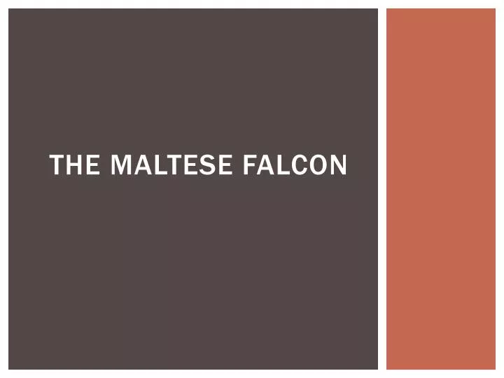 PPT - The Maltese Falcon PowerPoint Presentation, free download - ID ...