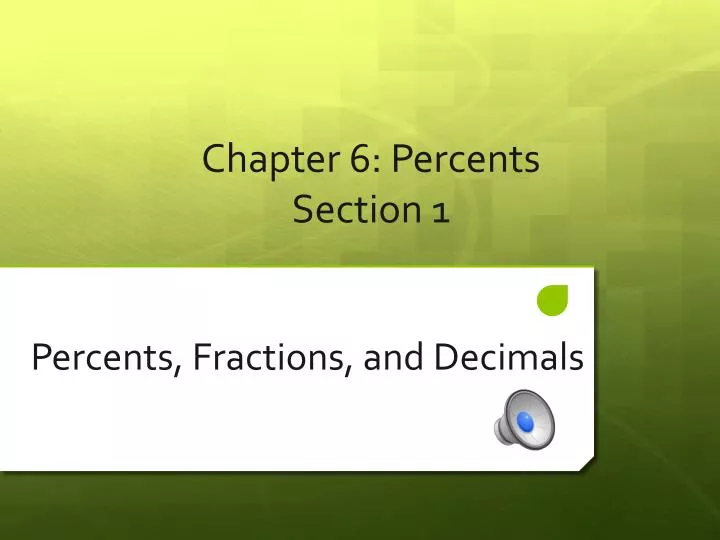 PPT - Chapter 6 : Percents Section 1 PowerPoint Presentation, free ...