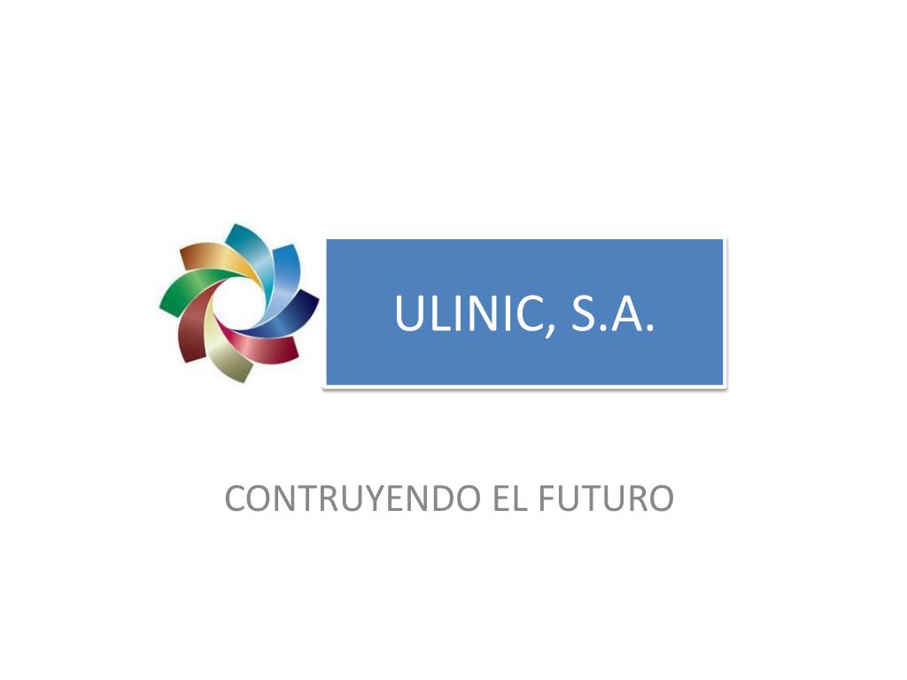 PPT - ULINIC, S.A. PowerPoint Presentation, free download - ID:1936367
