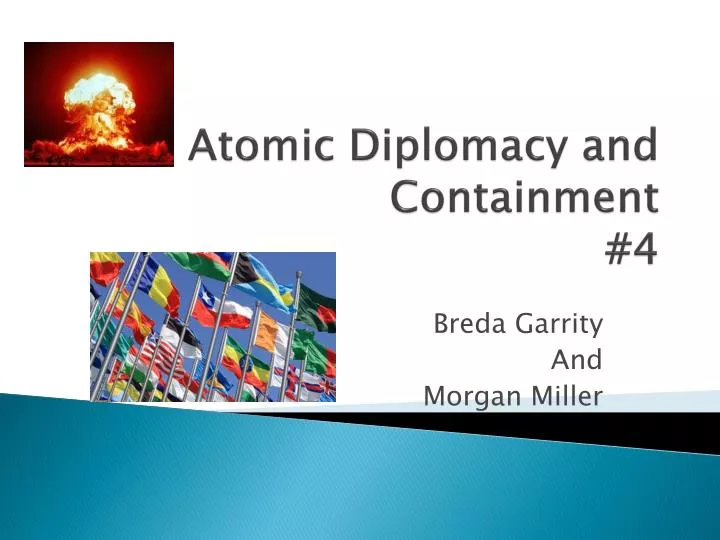 PPT - Atomic Diplomacy and Containment #4 PowerPoint Presentation, free download - ID:1936688