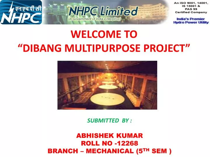PPT - WELCOME TO “DIBANG MULTIPURPOSE PROJECT” PowerPoint Presentation ...