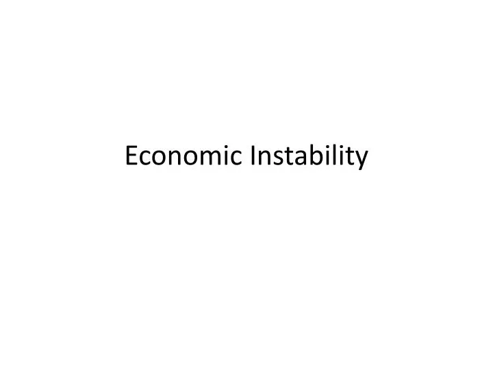 PPT - Economic Instability PowerPoint Presentation, free download - ID ...
