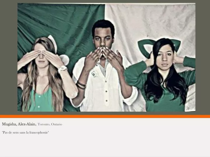 PPT - Mugisha , Alex-Alain , Toronto, Ontario "Pas de sens sans la ...