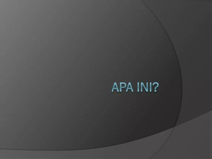 PPT - Apa ini? PowerPoint Presentation, free download - ID:1937835