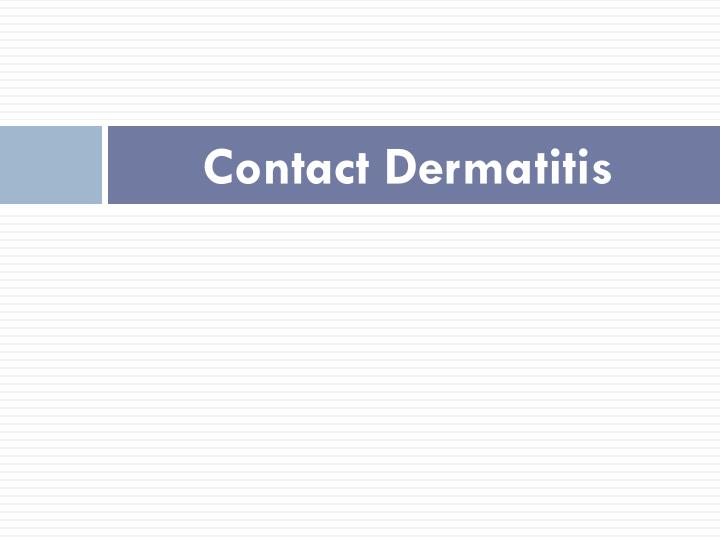 PPT - Dermatitis and eczematous disorders PowerPoint Presentation - ID ...