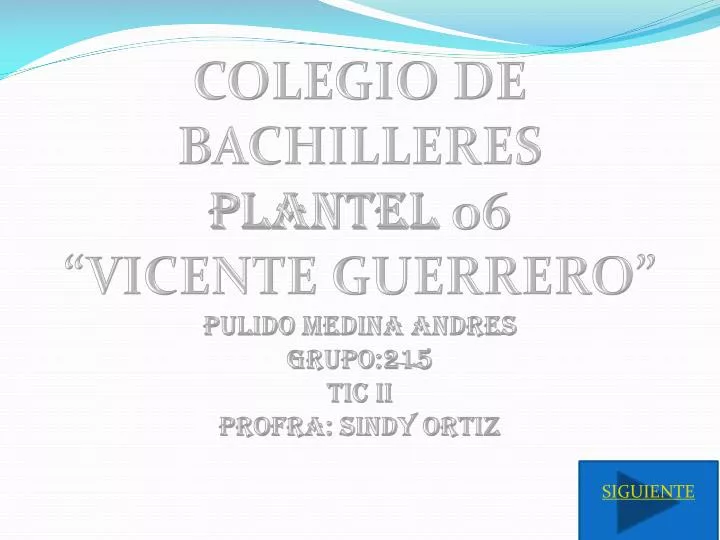 PPT - COLEGIO DE BACHILLERES PLANTEL 06 “VICENTE GUERRERO” PULIDO ...