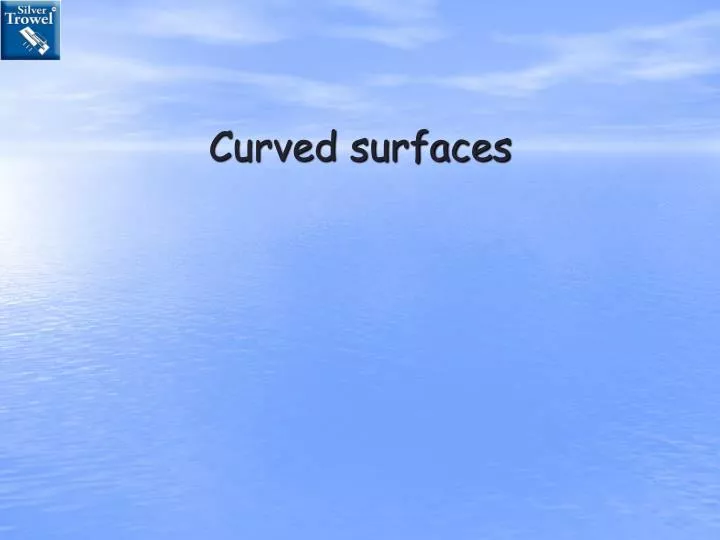 PPT - Curved surfaces PowerPoint Presentation, free download - ID:1938392