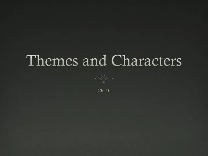 PPT - Themes and Characters PowerPoint Presentation, free download - ID ...