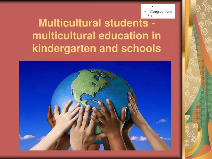 PPT - Multicultural students - multicultural education in kindergarten ... PPT - Multicultural students - multicultural education in kindergarten ...