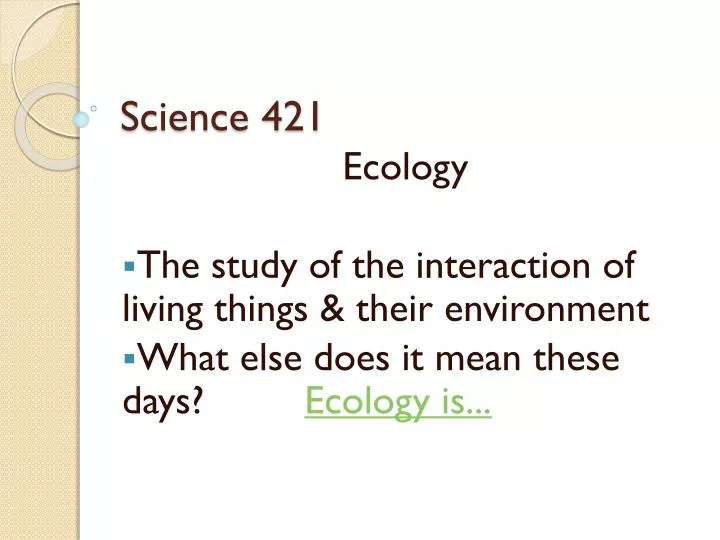 PPT - Science 421 PowerPoint Presentation, free download - ID:1939679 PPT - Science 421 PowerPoint Presentation, free download - ID:1939679
