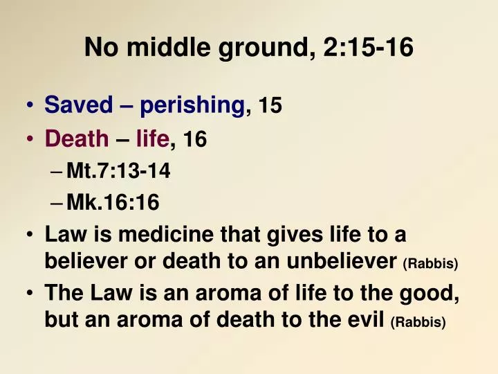 PPT - No middle ground, 2:15-16 PowerPoint Presentation, free download ...