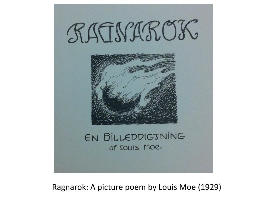 PPT - Ragnarok : A picture poem by Louis Moe (1929) PowerPoint ...