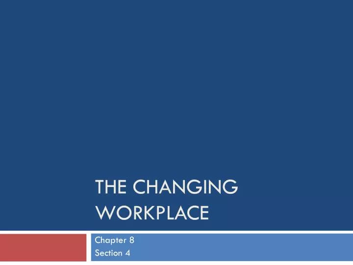 PPT - The changing workplace PowerPoint Presentation, free download ...