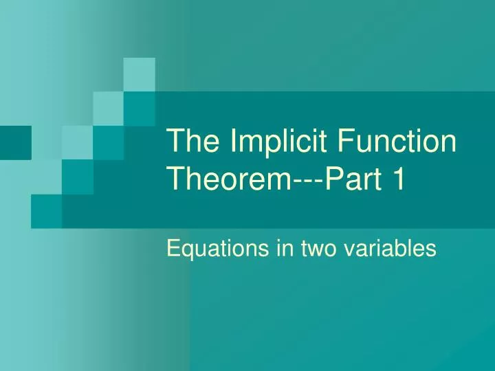 PPT - The Implicit Function Theorem---Part 1 PowerPoint Presentation ...