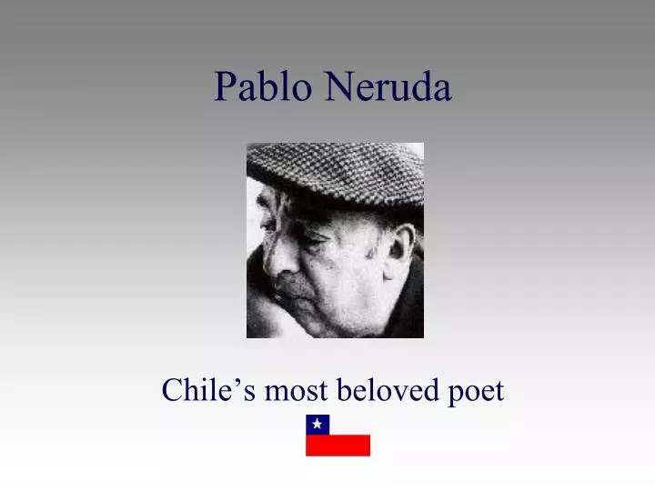 PPT - Pablo Neruda PowerPoint Presentation, free download - ID:1943842