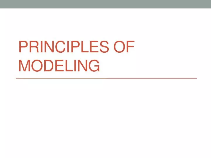 PPT - Principles of Modeling PowerPoint Presentation, free download ...