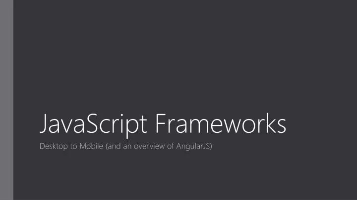 PPT - JavaScript Frameworks PowerPoint Presentation, free download - ID ...