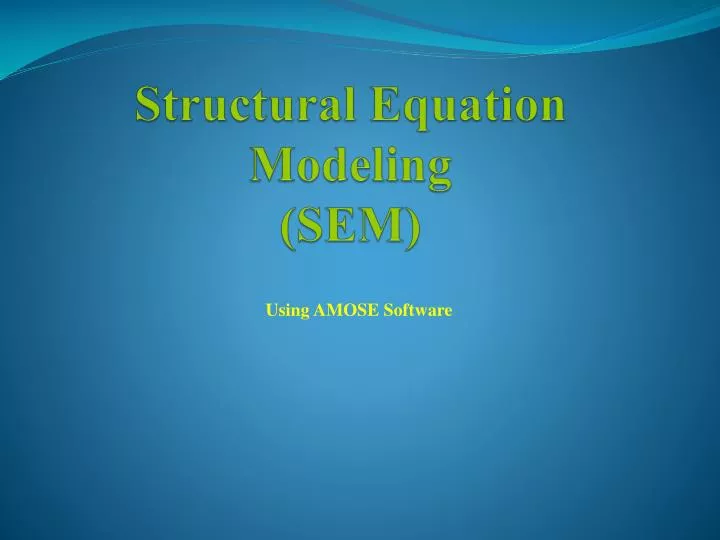 PPT - Structural Equation Modeling (SEM) PowerPoint Presentation, free ...