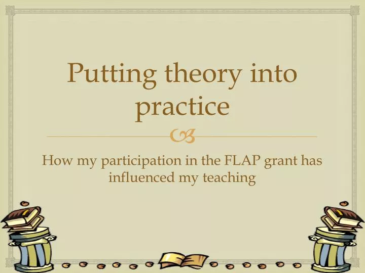 PPT - Putting theory into practice PowerPoint Presentation, free ... PPT - Putting theory into practice PowerPoint Presentation, free ...