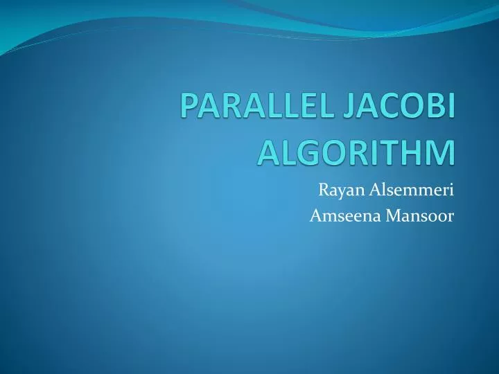 Ppt Parallel Jacobi Algorithm Powerpoint Presentation Free Download Id1945544