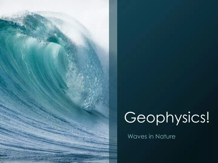 PPT - Geophysics! PowerPoint Presentation, free download - ID:1946711